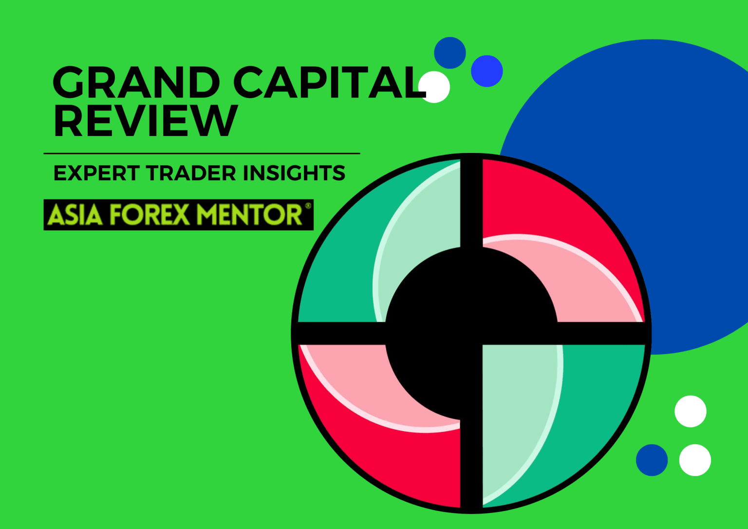 Grand Capital Review 2024 - From An Expert Trader • Asia Forex Mentor