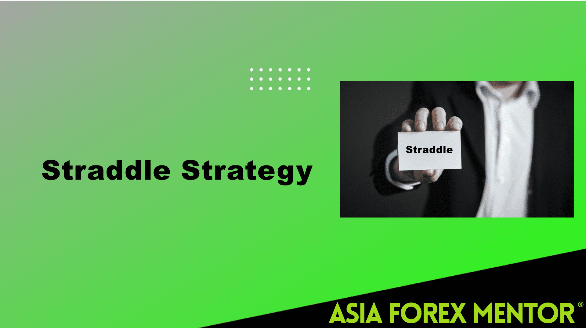 What Is a Straddle Strategy? • Asia Forex Mentor