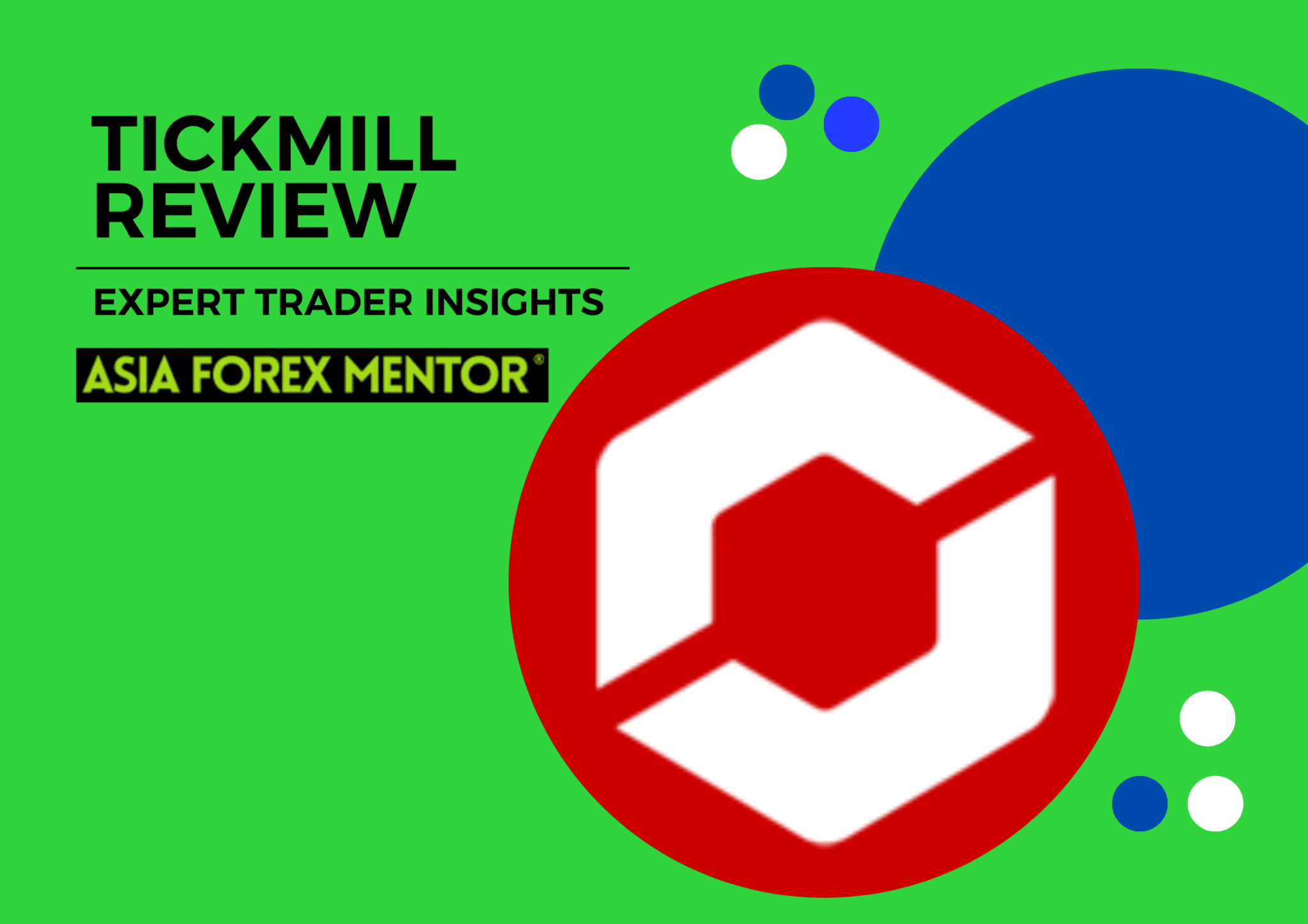 Tickmill Review 2024 - From An Expert Trader • Asia Forex Mentor