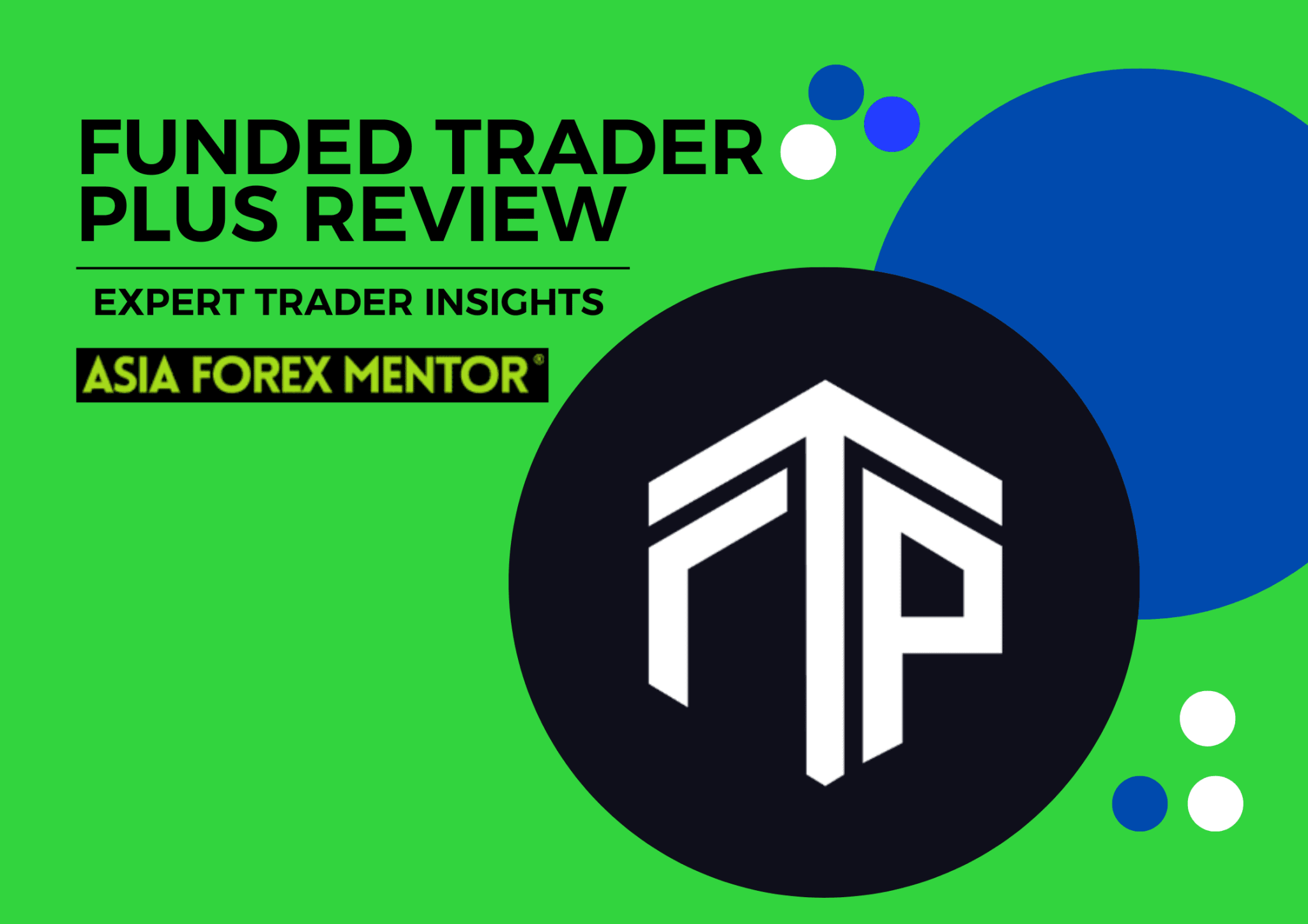 Funded Trader Plus Review 2024 - From An Expert Trader • Asia Forex Mentor