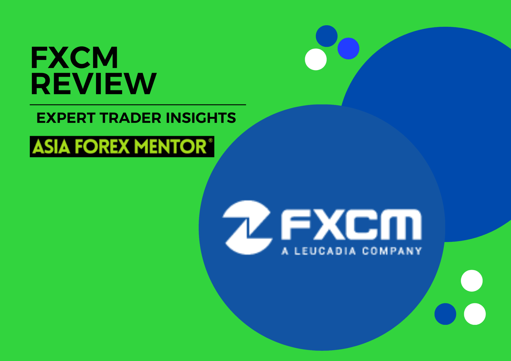 FXCM Review 2024 – Expert Trader Insights FXCM Review 2024 - From An Expert Trader • Asia Forex ...