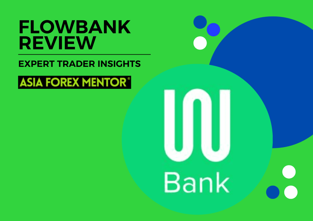 FlowBank Review 2024 - From An Expert Trader • Asia Forex Mentor