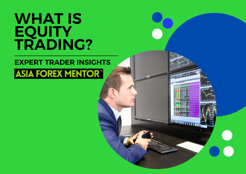 What is Equity Trading? • Asia Forex Mentor