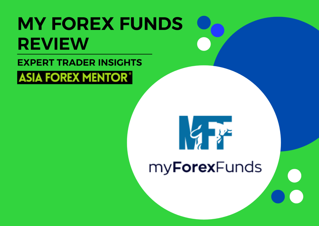 My Forex Funds Review 2024 - From An Expert Trader • Asia Forex Mentor