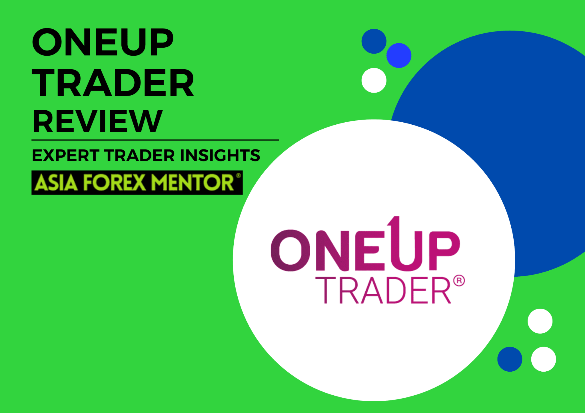 OneUp Trader Review 2023 - From An Expert Trader • Asia Forex Mentor