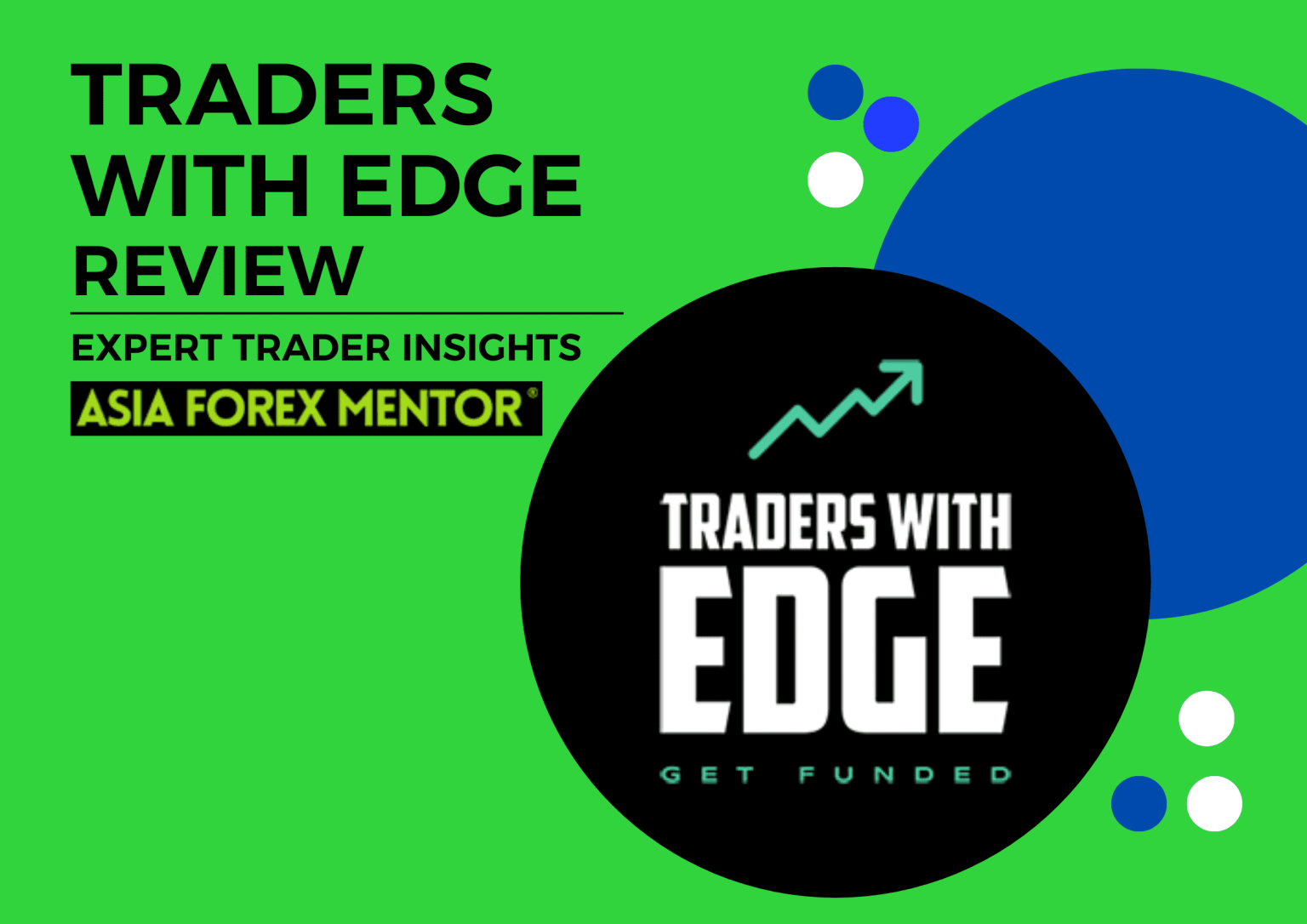 Traders With Edge Review 2023 - From An Expert Trader • Asia Forex Mentor