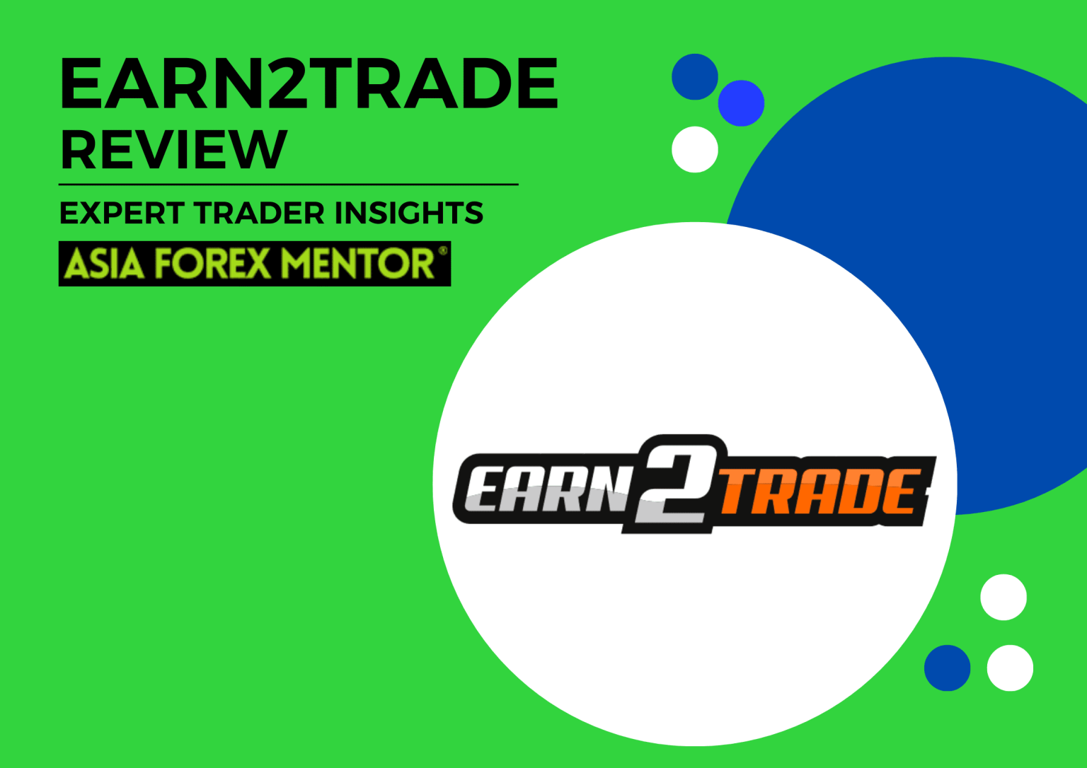 Earn2Trade Review 2023 - From An Expert Trader • Asia Forex Mentor