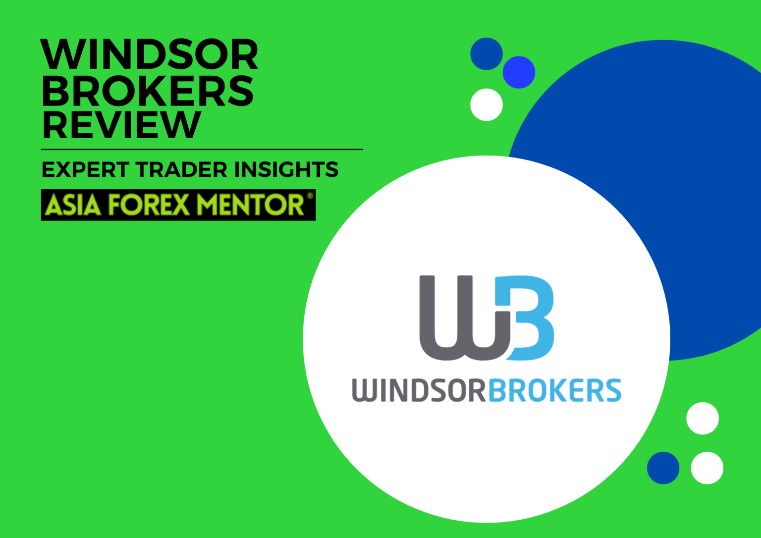 Windsor Brokers Review 2023 - From An Expert Trader • Asia Forex Mentor