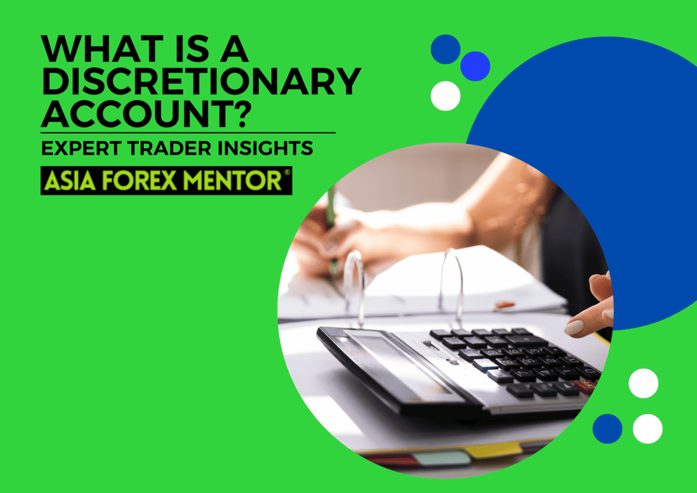 What is a Discretionary Account? • Asia Forex Mentor