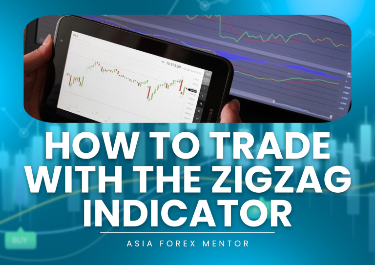 Trade Better With The Zig Zag Indicator • Asia Forex Mentor