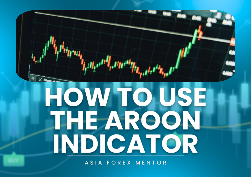 Learn to Trade With the Aroon Indicator • Asia Forex Mentor