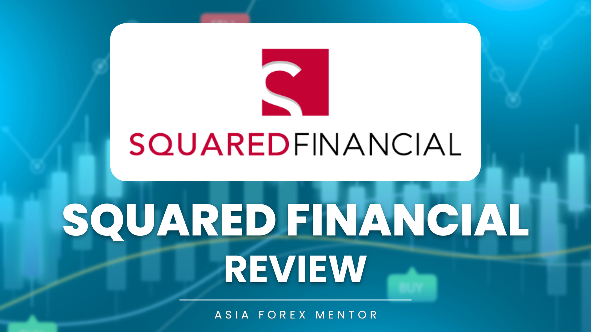 Squared Financial Review 2025 - REAL Traders Report - Learn To Trade Forex • Best Forex Trading ...