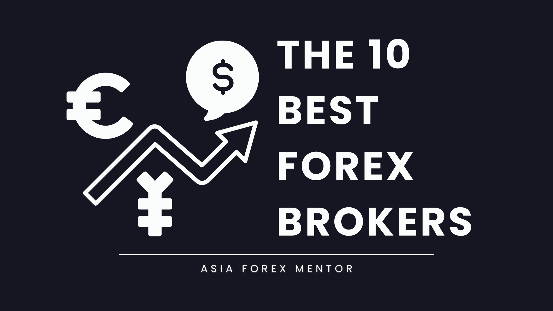 The 10 Best Forex Brokers in 2026 - By Asia Forex Mentor - Learn To ...
