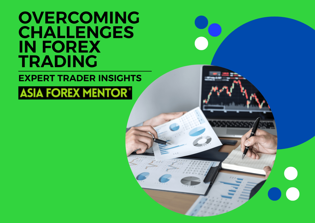 Overcoming Challenges in Forex Trading • Asia Forex Mentor