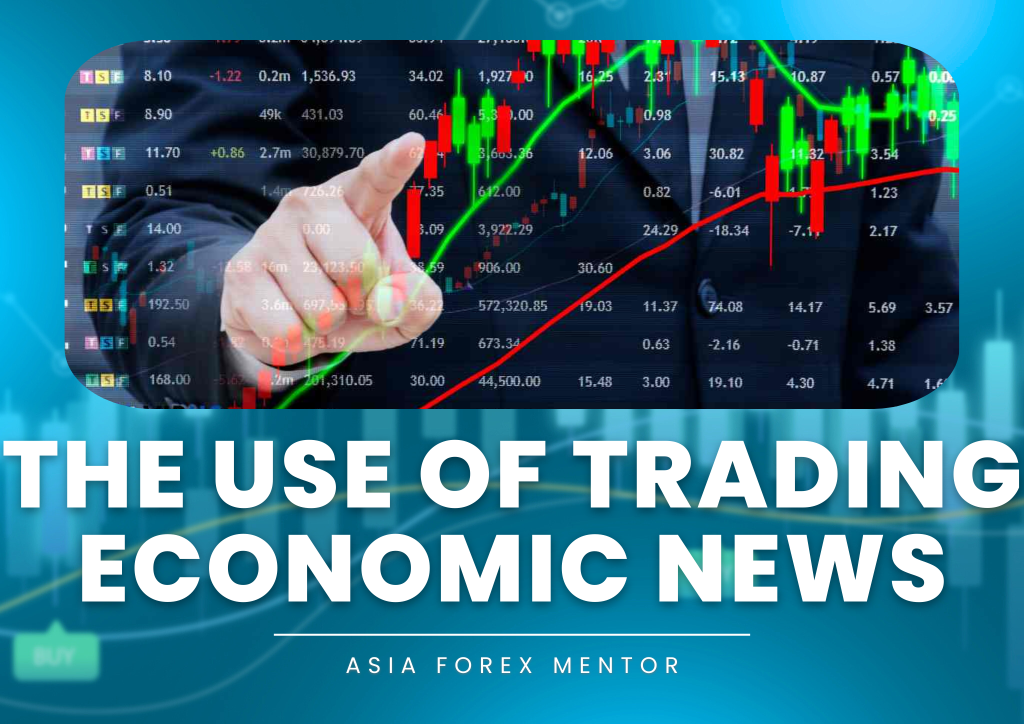 The Use of Trading Economic News • Asia Forex Mentor