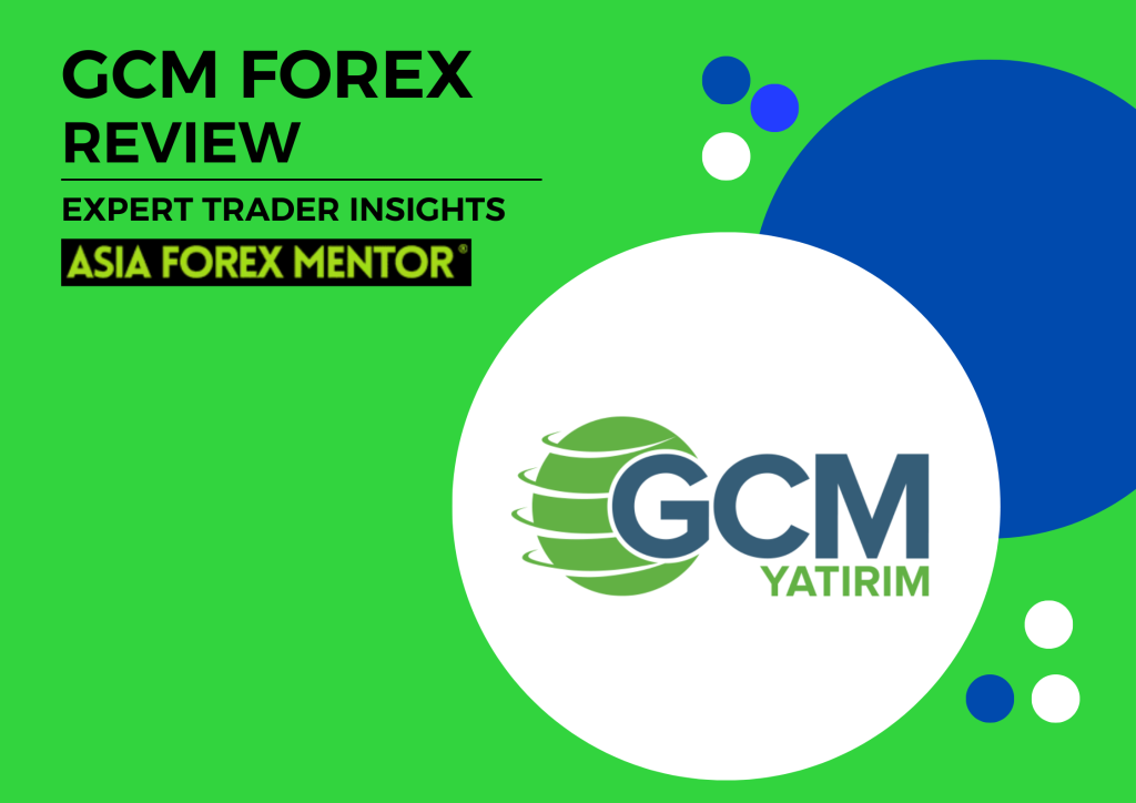 GCM Forex Review 2024 - From An Expert Trader • Asia Forex Mentor