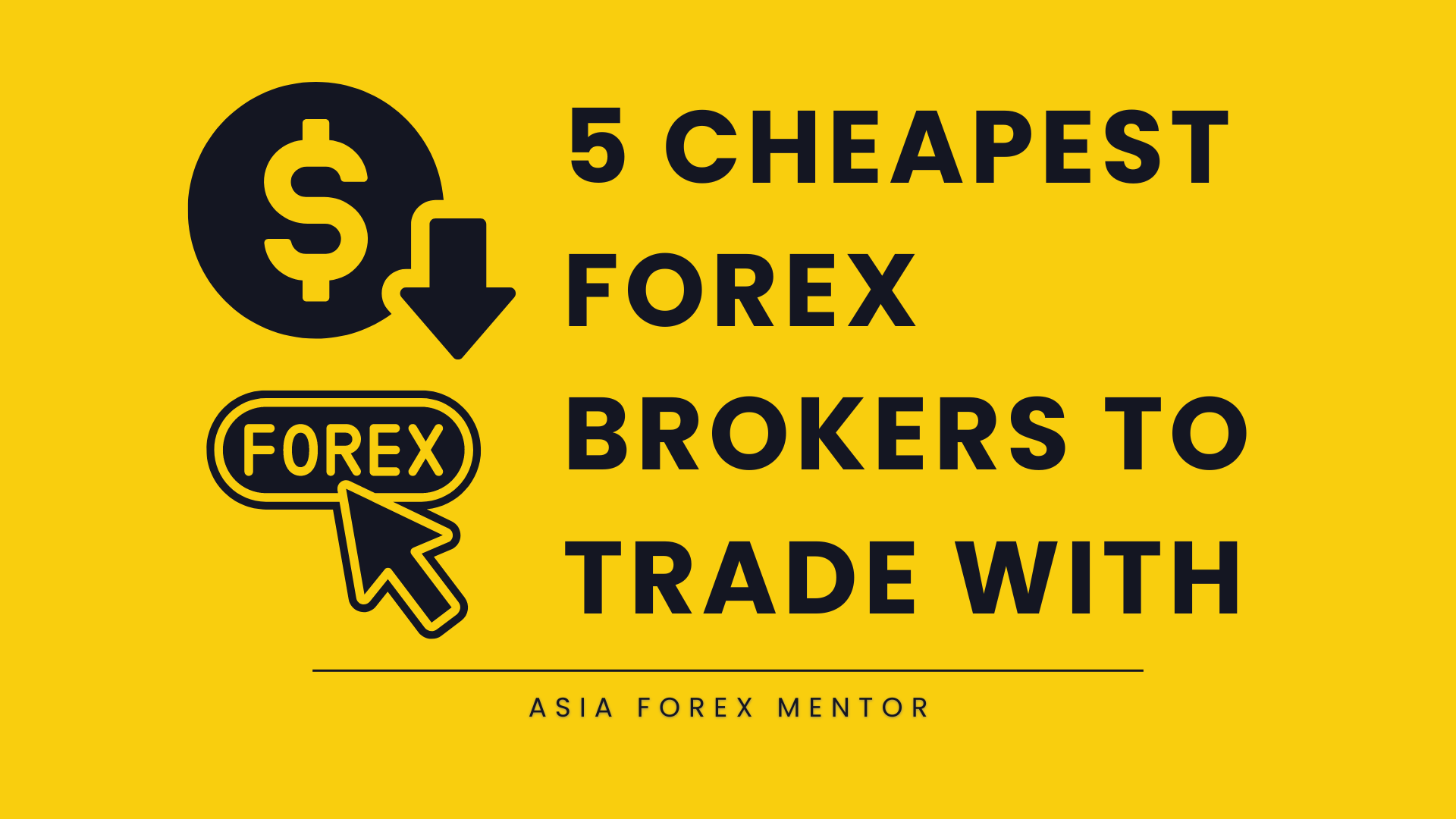 The 5 Cheapest Forex Brokers in 2026: Trade with Low Fees and Save Big ...