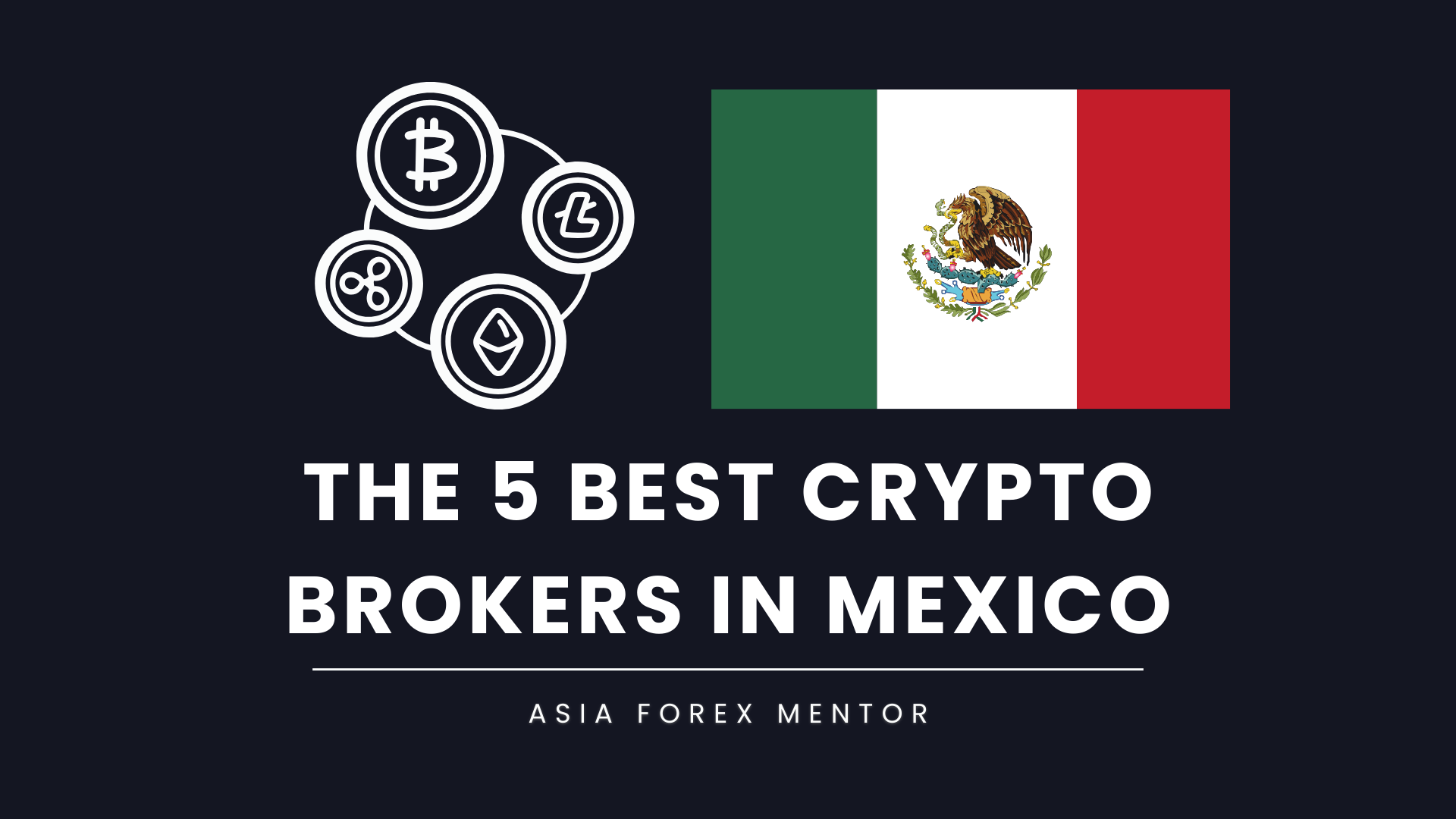 The 5 Best Crypto Brokers in Mexico in 2025: Secure Trades - Learn To Trade Forex • Best Forex ...